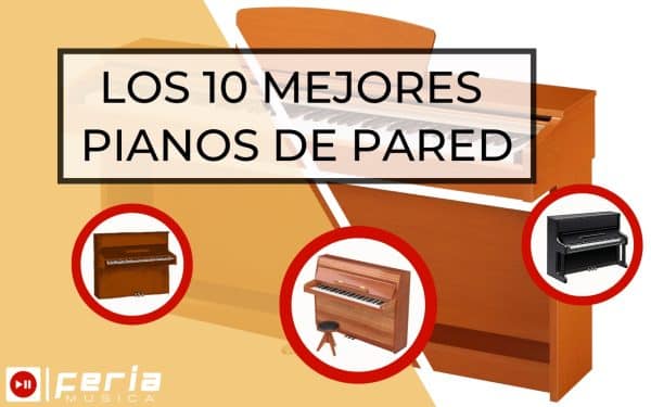 Los 10 mejores pianos de pared [Guía para 2025] | Feria Musica